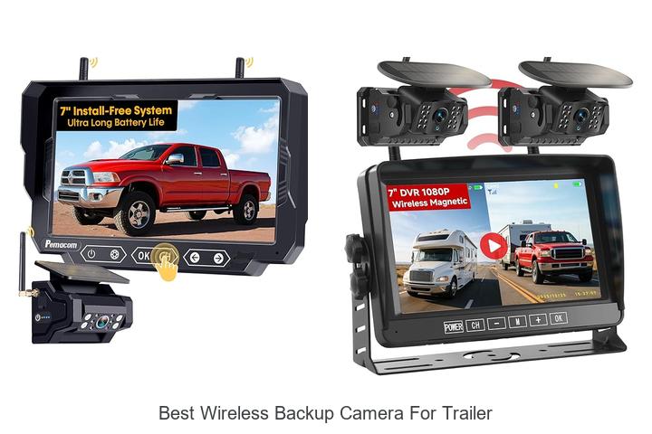 Top 12 Best Wireless Backup Camera for Trailer You Need Now